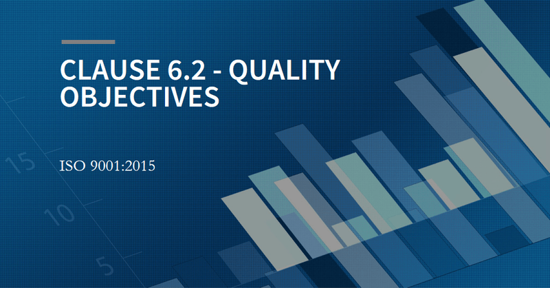 Clause 6.2 – The Keystone of Quality Objectives and Planning